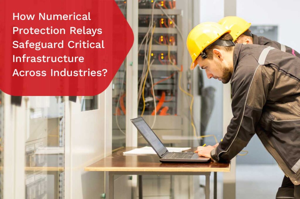 Numerical Protection Relays: Ensuring Safety in Power Systems